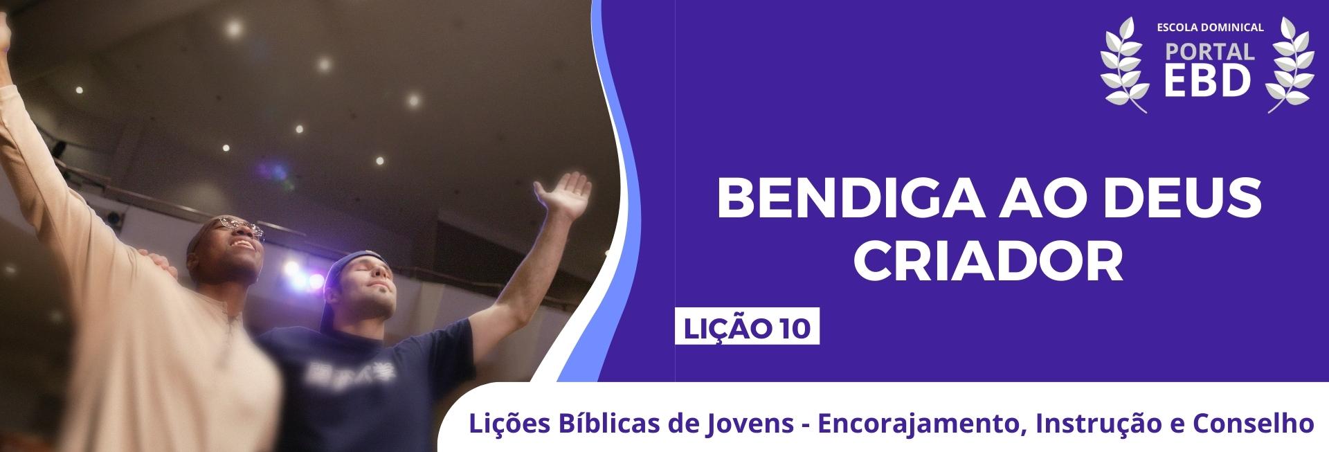 Portal EBD - Lição 10 - Bendiga ao Deus Criador I
